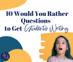 10 Would You Rather Questions to Get Students Writing – Amanda Garcia ...